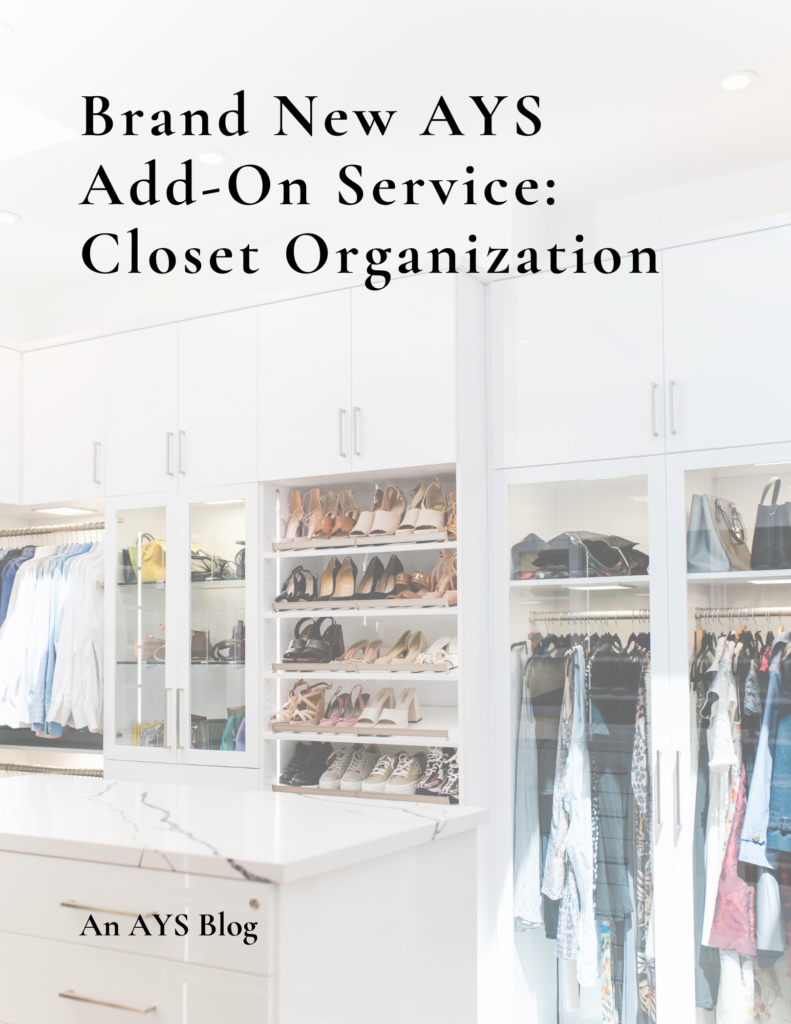 Brand New AYS Add-On Service: Closet Organization - An AYS Blog